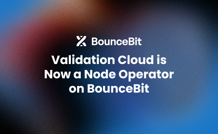 Validation Cloud is Now a Node Operator on BounceBit