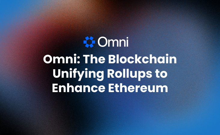 Omni: The Blockchain Unifying Rollups to Enhance Ethereum